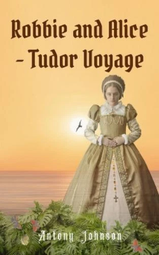 ANTONY JOHNSON ROBBIE and Alice - Tudor Voyage (Poche) EUR 15,09 ...