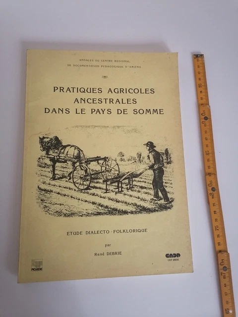 AGRICULTURE SOMME/ETUDE PRATIQUE ancestrale charrue+gourde moissonneur ...