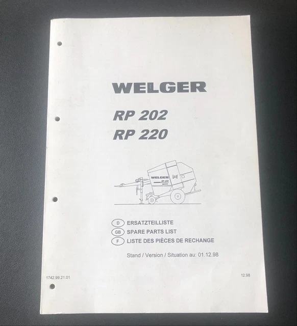 WELGER-ERSATZTEILLISTE F. RUNDBALLENPRESSE RP 202/220 ab Fabrik-Nr 1742.99.21.01 EUR 19,90 ...