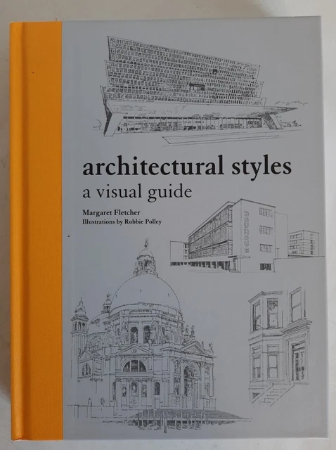 ARCHITECTURAL STYLES : A Visual Guide by Robbie Polley and Margaret ...