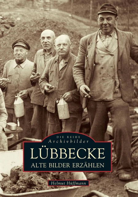 LÜBBECKE | HELMUT Hüffmann | Alte Bilder erzählen | Taschenbuch | Paperback EUR 19,99 - PicClick DE