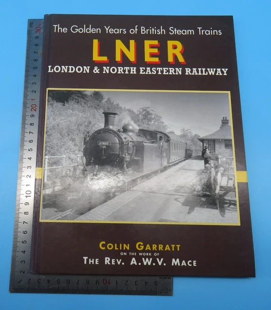 THE GOLDEN YEARS Of British Steam Trains LNER Hardback 1st 1995 ...