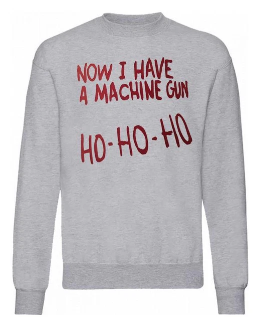 NOW I HAVE a Machine Gun Ho Ho Ho 80s Xmas Die Hard ICONIC Christmas ...