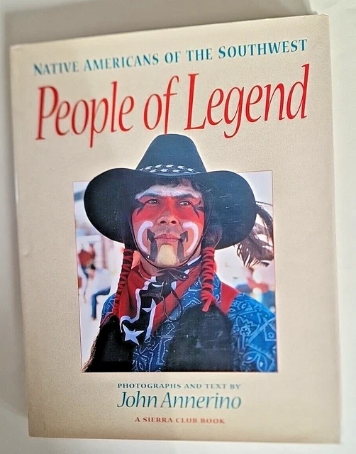 PEOPLE OF LEGEND Native Americans of the Southwest - John Annerino EUR ...