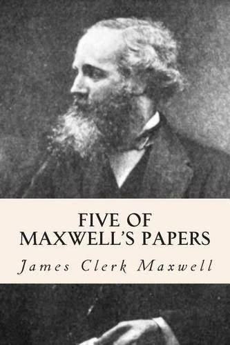 JAMES CLERK MAXWELL Five of Maxwell's Papers (Poche) EUR 8,94 - PicClick FR