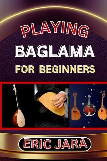PLAYING BAGLAMA FOR Beginners: Complete Procedural Melody Guide To ...