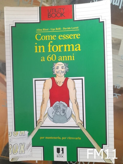 COME ESSERE IN forma a 60 anni di Rizzi Belli Loreti - libro ginnastica ...