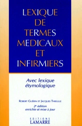 LEXIQUE DES TERMES médicaux et infirm... - Guérin, Jacques T ...