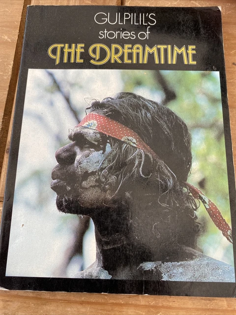 1979 GULPILIL’S STORIES of The Dreamtime David Gulpilil 1st Edition ...