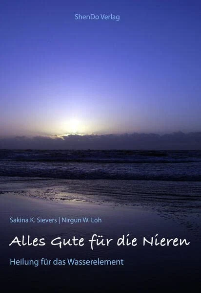 SAKINA K. SIEVERS Nirgu Alles Gute für die Nieren: Heilung für das ...