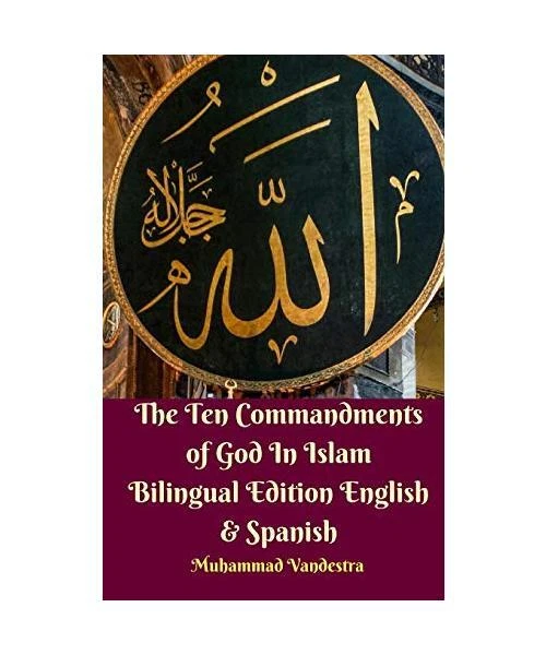 THE TEN COMMANDMENTS of God In Islam Bilingual Edition English and ...