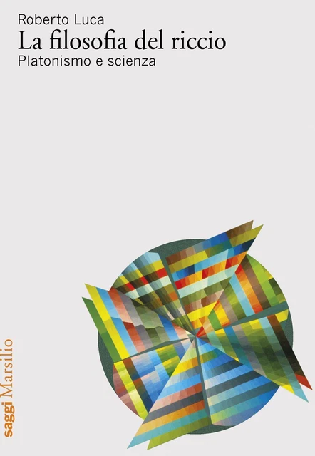 LIBRI ROBERTO LUCA - La Filosofia Del Riccio. Platonismo E Scienza EUR ...