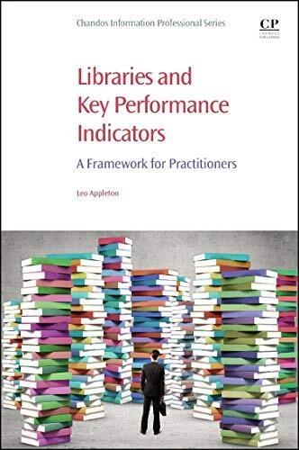 LIBRARIES AND KEY Performance Indicators: A Framework for Practitioners, Paperb £94.23 - PicClick UK