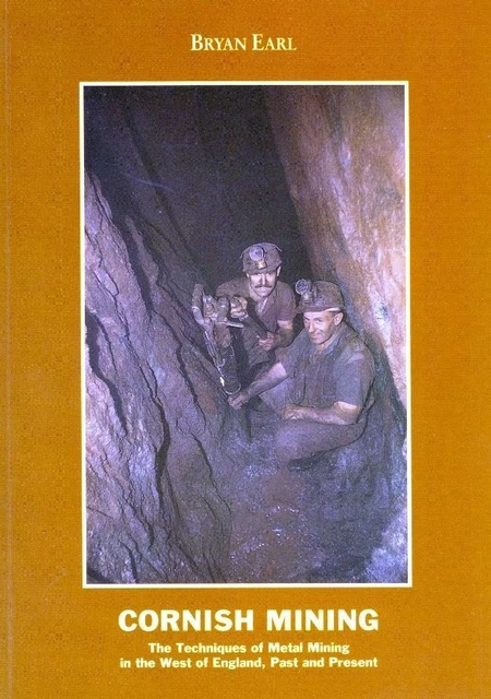 CORNISH MINING - Techniques of Metal Mining in S.W. England. 122-Page S ...