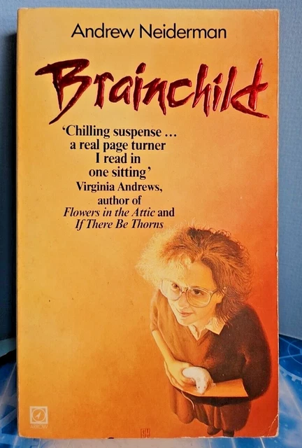 ANDREW NEIDERMAN. BRAINCHILD. Horror Suspense. Arrow 1983 £10.95 ...