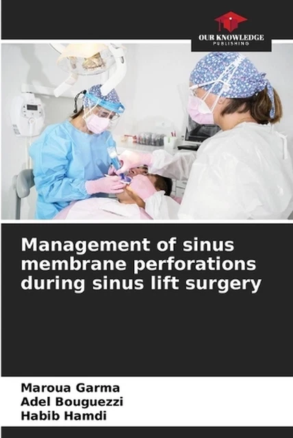 MANAGEMENT OF SINUS membrane perforations during sinus lift surgery by ...