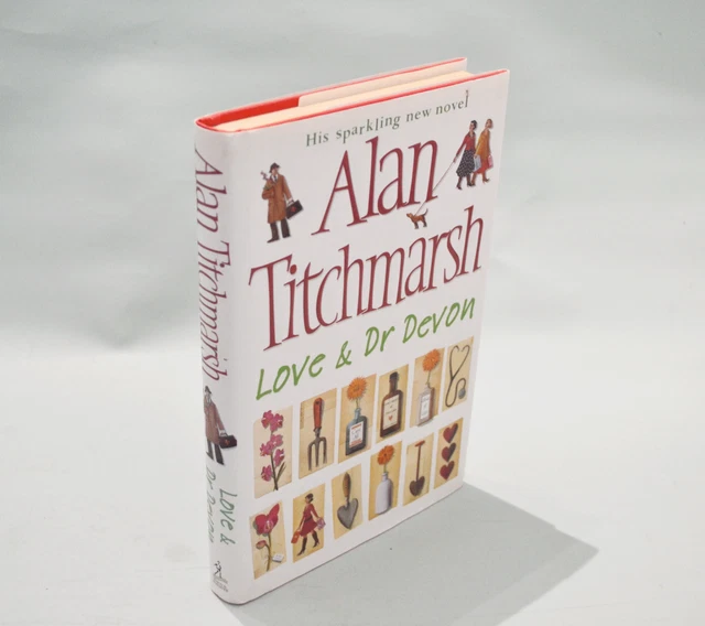 LOVE AND DR Devon - SIGNED & DATED - Alan Titchmarsh - 1st ed / 1st im ...