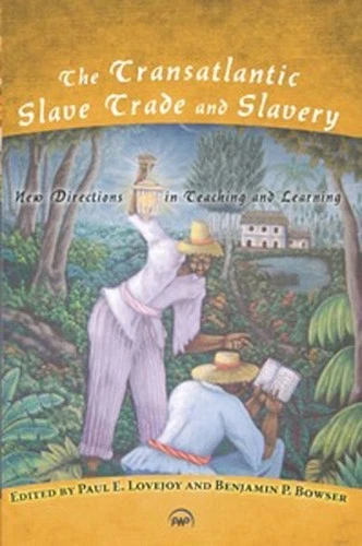 BENJAMIN P. BOWSER The Transatlantic Slave Trade and Slavery (Poche ...