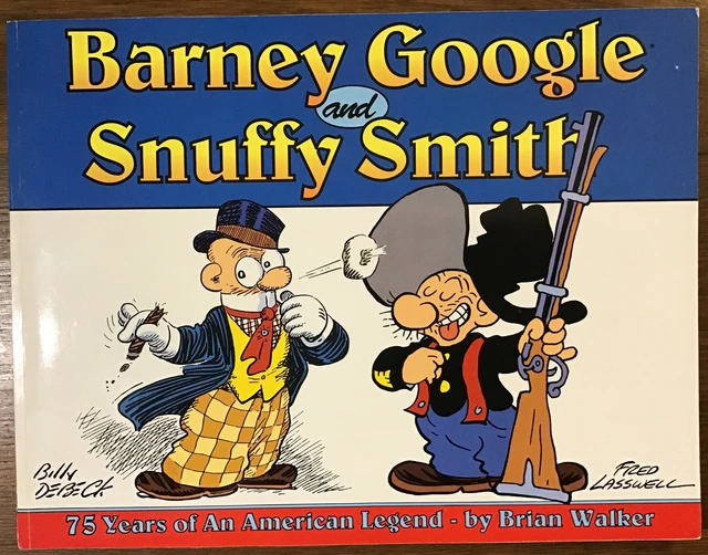 BARNEY GOOGLE AND Snuffy Smith - Billy Debeck - 1994 First Edition ...