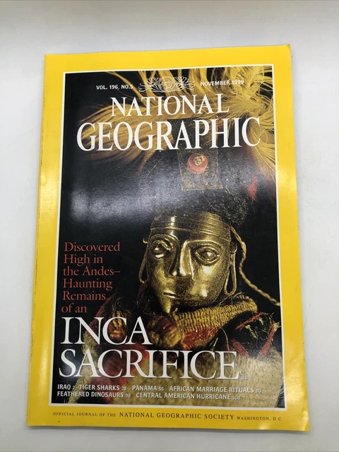 NATIONAL GEOGRAPHIC MAGAZINE November 1999 Haunting Remains of Inca ...