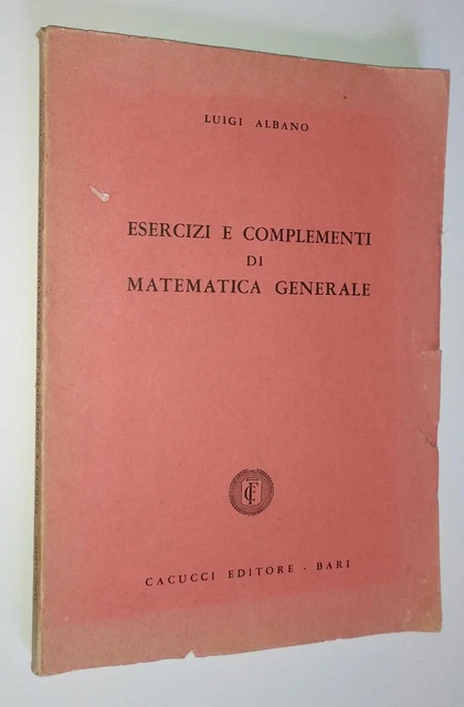 ESERCIZI E COMPLEMENTI di matematica generale / Luigi Albano; 1980 ...