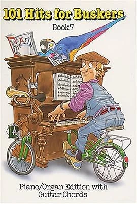 101 HITS FOR Buskers: Piano / Organ Edition with Guitar Chords Bk. 7 ...