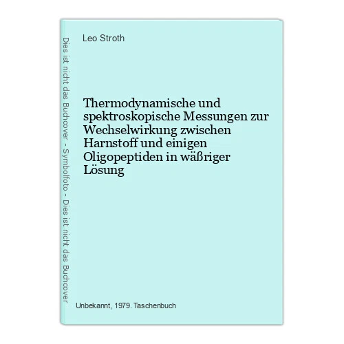 THERMODYNAMISCHE UND SPEKTROSKOPISCHE Messungen zur Wechselwirkung zwischen Harn £23.40 ...