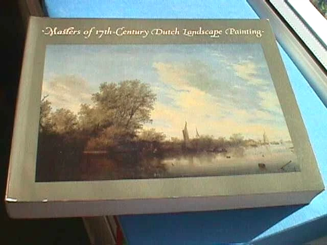 MASTERS OF 17TH-CENTURY Dutch Landscape Painting by Peter C. Sutton (PB ...