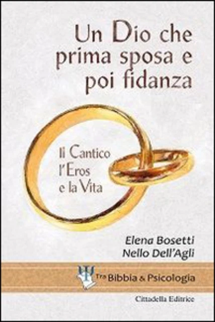 UN DIO CHE Prima Sposa E Poi Fidanza. Il Cantico, L'eros E La Vita Elena Boset EUR 13,80 ...