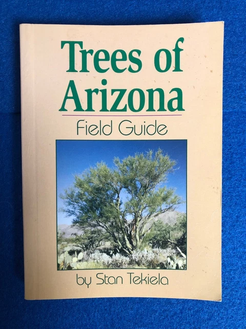 TREE IDENTIFICATION GUIDES: Trees of Arizona Field Guide by Stan ...