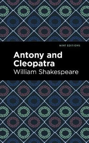ANTONY AND CLEOPATRA (Mint Editions) by William Shakespeare NEUF EUR 11 ...