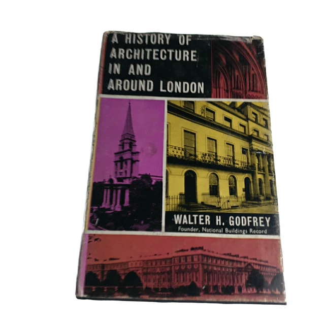HISTORY OF ARCHITECTURE in and Around London Walter Godfrey 1962 HB ...