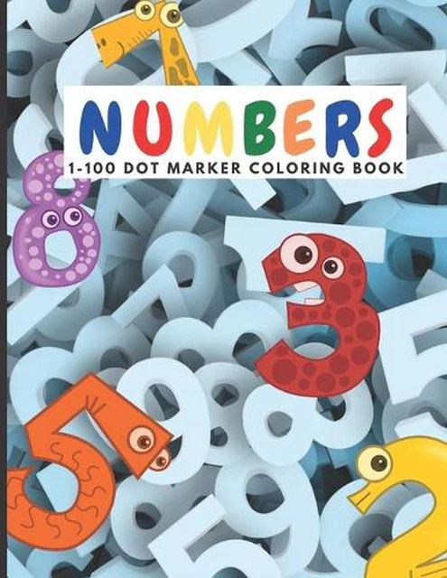 NUMBERS: 1-100 DOT Marker Coloring Book by J.R. Carter (English ...