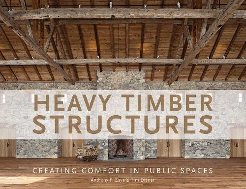 TIM DIENER ANTHONY F. Zaya Heavy Timber Structures (Relié) EUR 61,72 ...