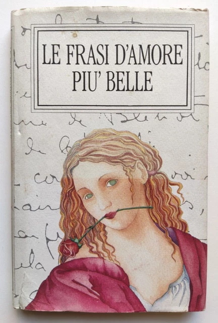 LIBRO LE FRASI Piu' Belle D'amore Raccolta Di Citazioni Poesie 1 Ediz ...