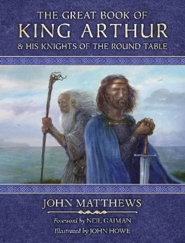THE GREAT BOOK of King Arthur and His Knights of the Round Table ...