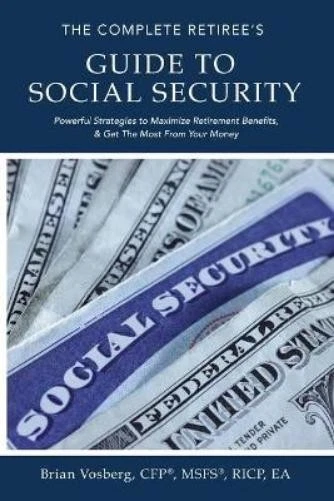 BRIAN VOSBERG THE Complete Retiree's Guide to Social Security ...