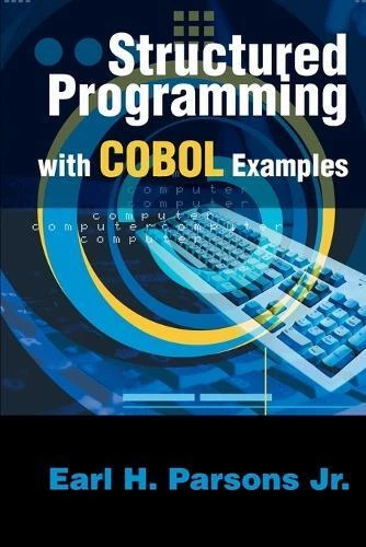 EARL H PARSONS Structured Programming with COBOL Examples (Poche) EUR ...
