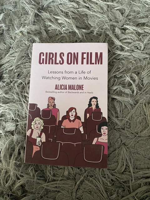 GIRLS ON FILM: Lessons From a Life of Watching Women in Movies ...