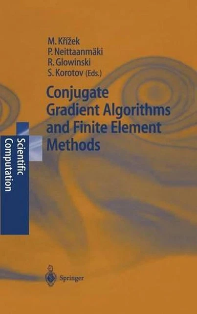CONJUGATE GRADIENT ALGORITHMS and Finite Element Methods: Half-Century of Contri EUR 165,98 ...