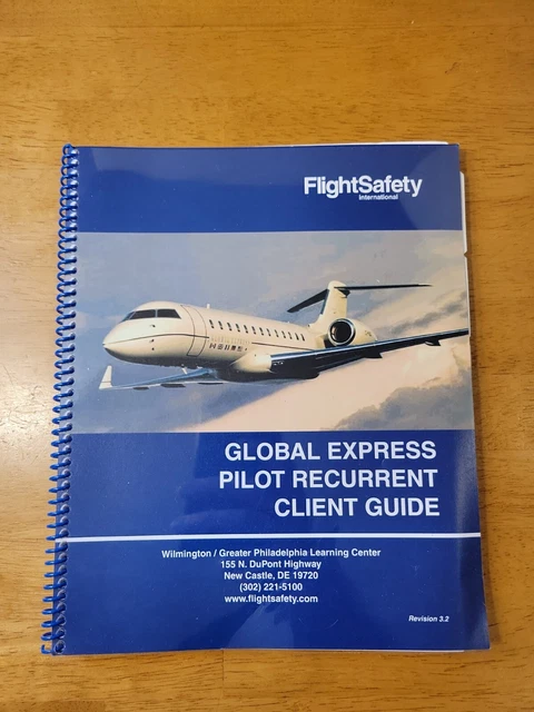 FLIGHT SAFETY INTERNATIONAL Global Express Pilot Recurrent Client Guide ...