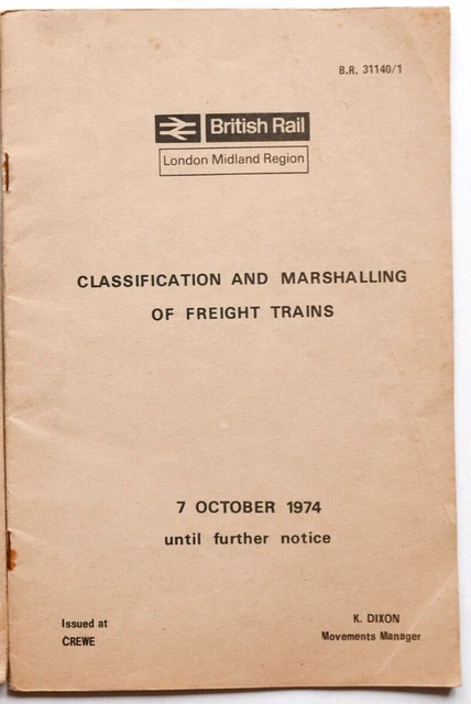 BR(M) CLASSIFICATION AND Marshalling of Freight Trains October 1974 £9. ...