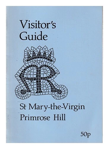 OVENDEN, JOHN VISITOR'S Guide : St. Mary-the-Virgin, Primrose Hill 1985 ...