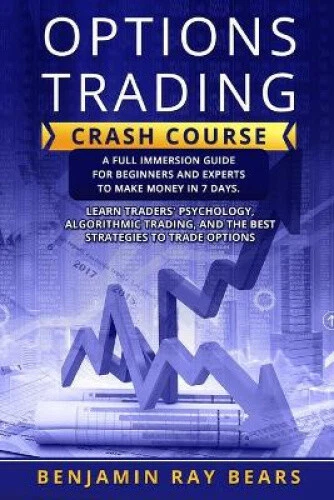 OPTIONS TRADING CRASH Course: A Full Immersion Guide for Beginners and ...