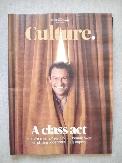 SUNDAY TIMES CULTURE MAGAZINE 21 April 2024 Dominic West West End £4.99 ...