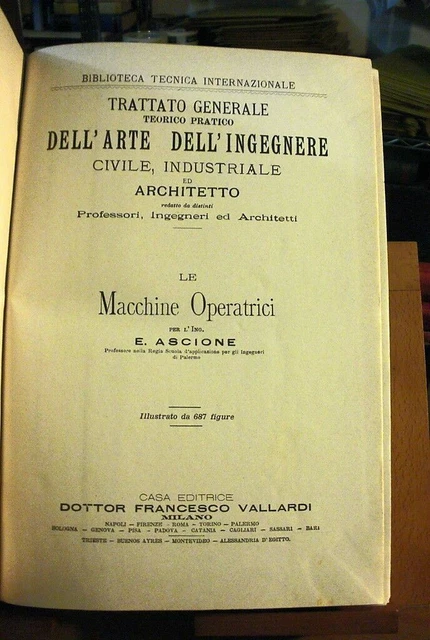 LE MACCHINE OPERATRICI trattato generale dell'arte dell'ingegnere ...