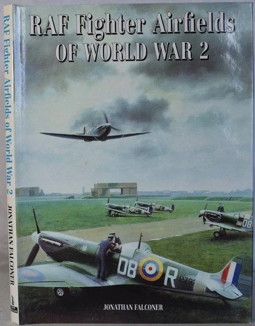 RAF FIGHTER AIRFIELDS OF WORLD WAR 2 Falconer, SIGNED. Royal Air Force ...