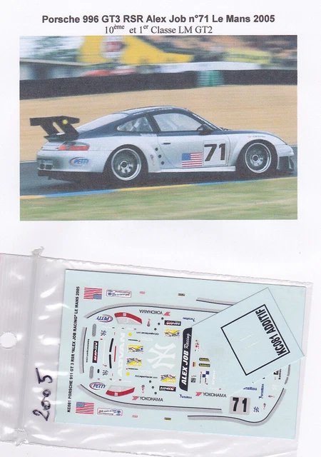 DECAL PORSCHE 996 GT3 RSR Alex Job n° 71 Le mans 2005 1/43 EUR 6,00 ...