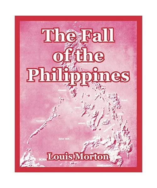FALL OF THE Philippines, The, Louis Morton EUR 138,08 - PicClick FR
