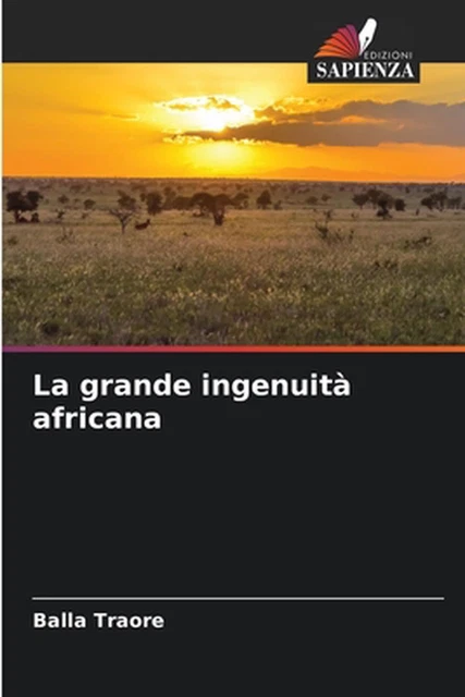 LA GRANDE NAÏVETÉ africaine par Balla Traoré livre de poche EUR 48,94 ...